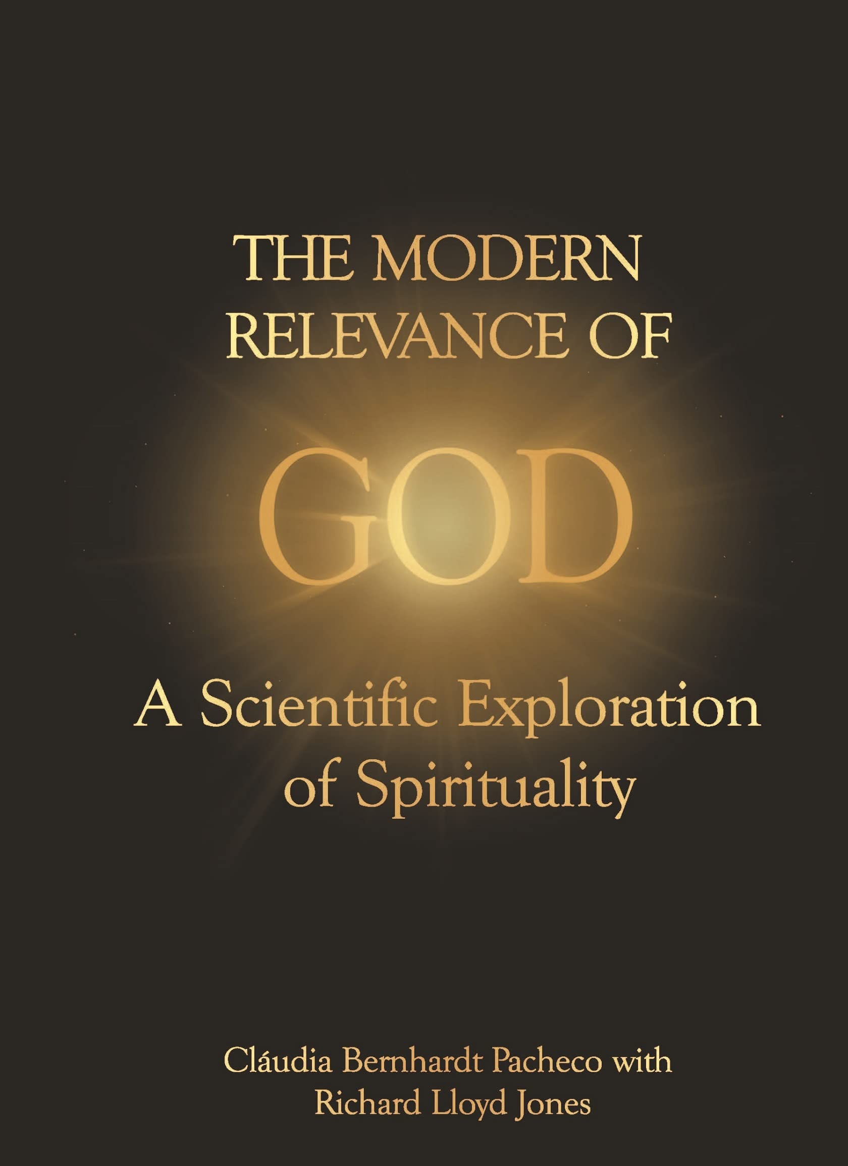 The Modern Relevance of God: A Scientific Exploration of Spirituality ...