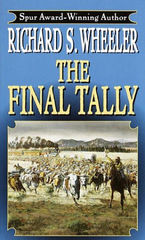 The Final Tally by Richard S. Wheeler | Goodreads