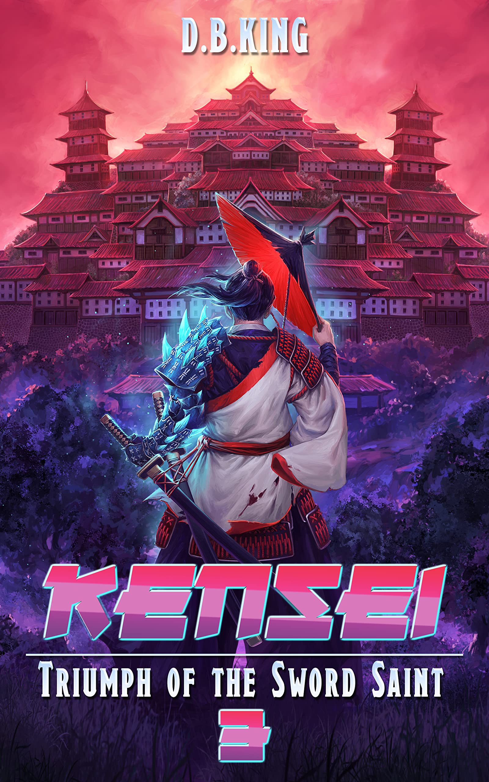 Triumph of the Sword Saint (Kensei #3) by D.B. King | Goodreads