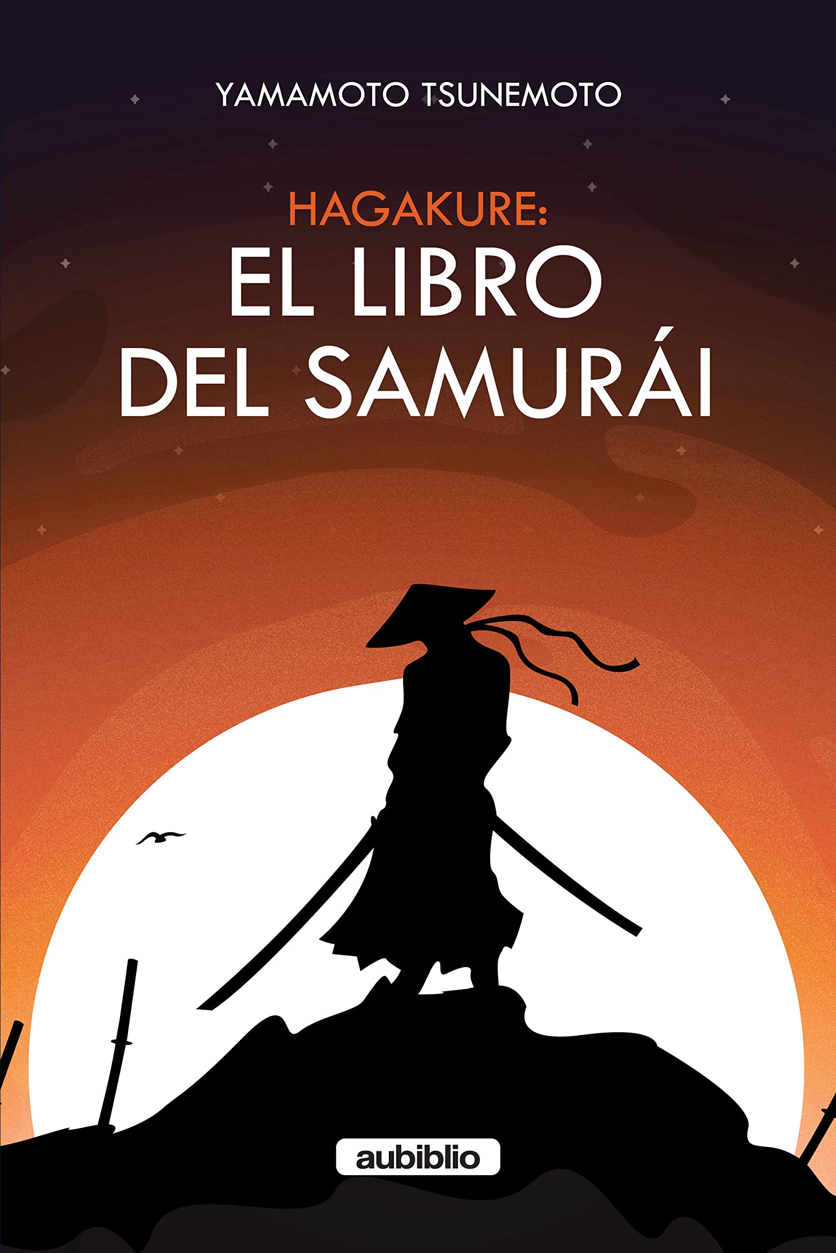 Hagakure: El libro del samurái by Yamamoto Tsunemoto | Goodreads