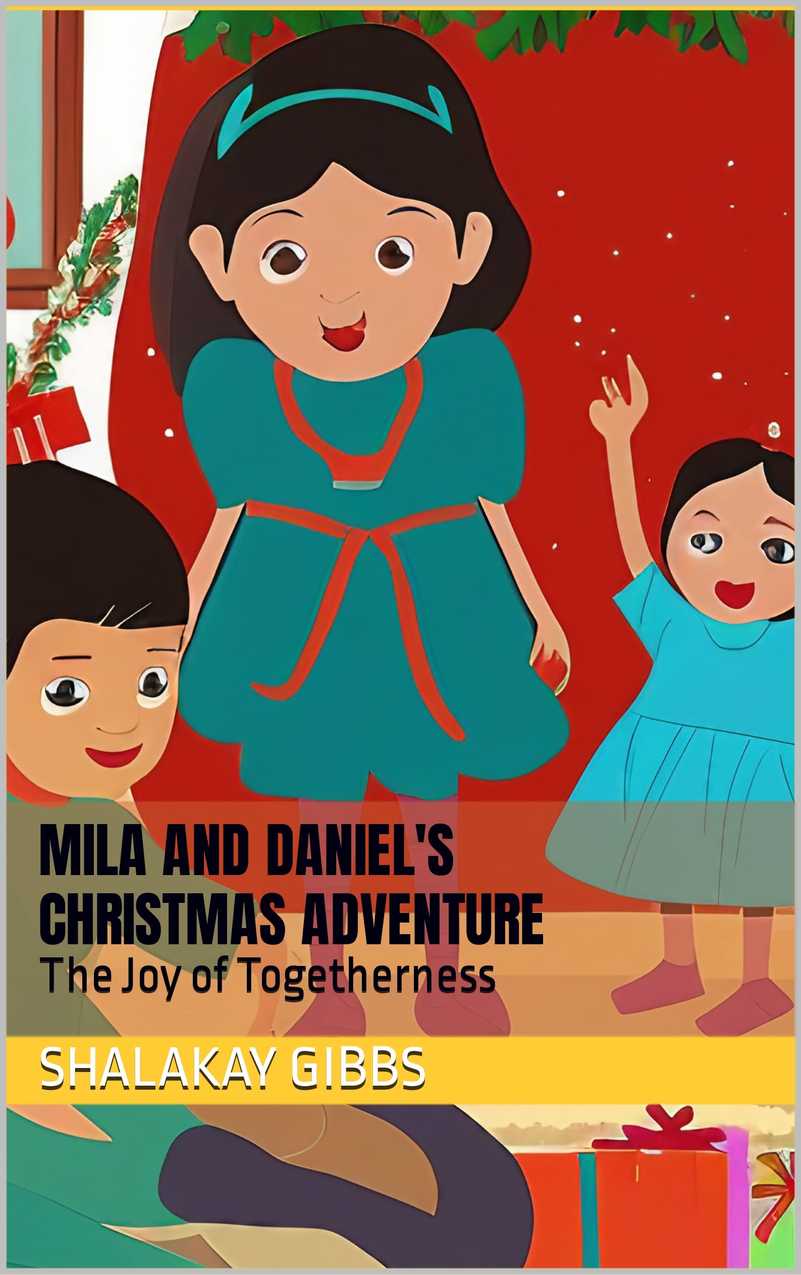 Mila and Daniel's Christmas Adventure: The Joy of Togetherness by ...