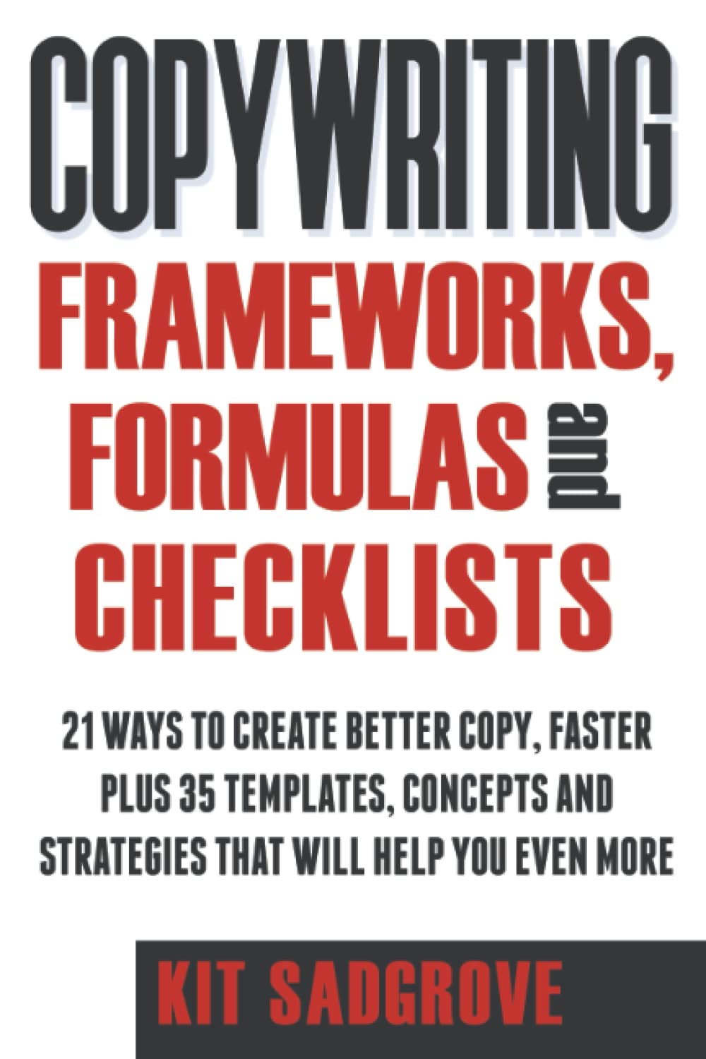 Copywriting Frameworks, Formulas and Checklists: 21 ways to create ...