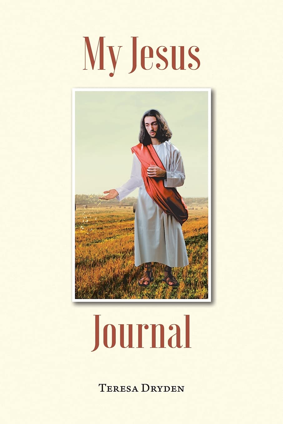 My Jesus Journal by Teresa Dryden | Goodreads