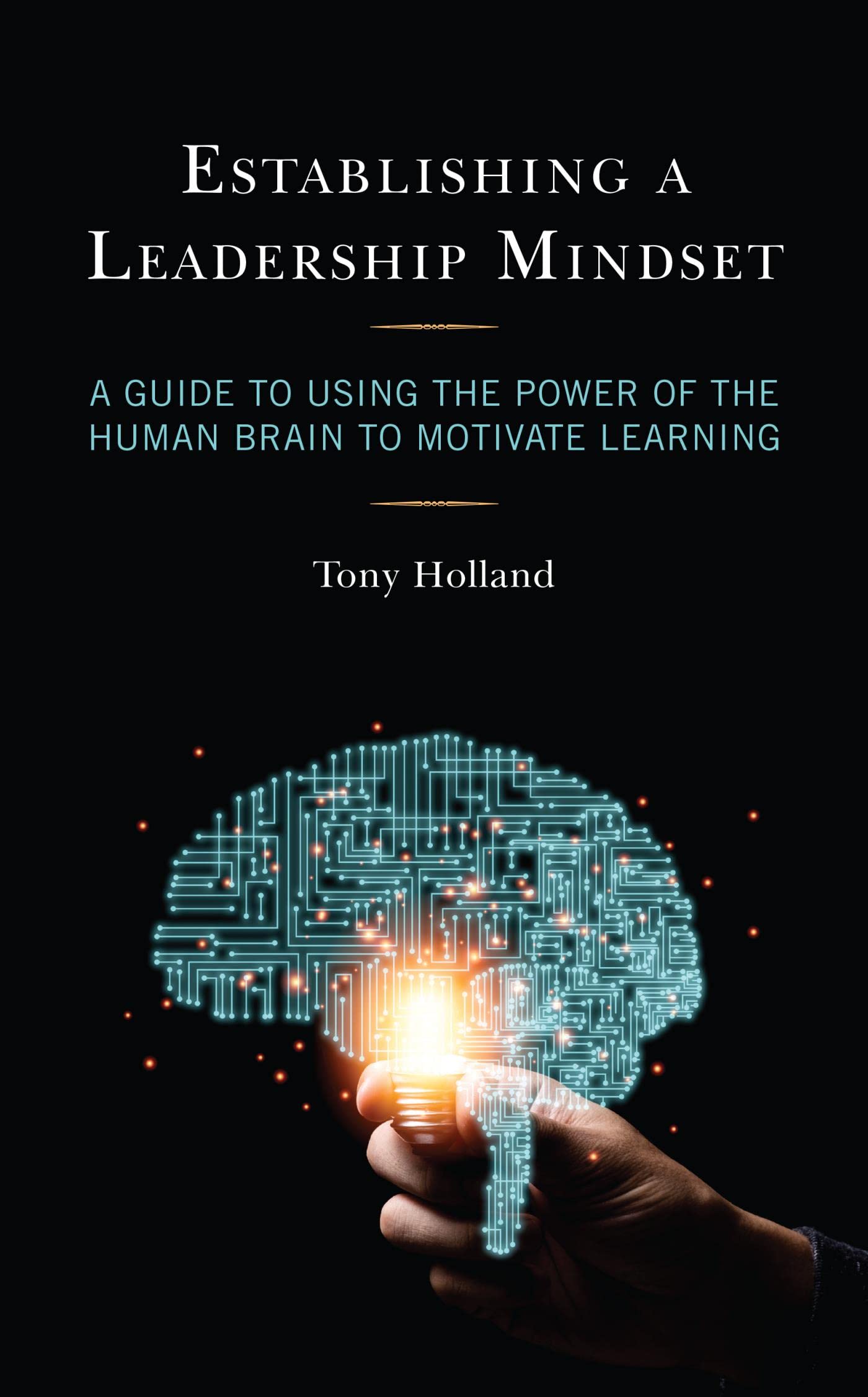 Establishing a Leadership Mindset: A Guide to Using the Power of the ...