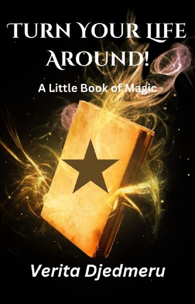Turn Your Life Around by Verita Djed Meru | Goodreads