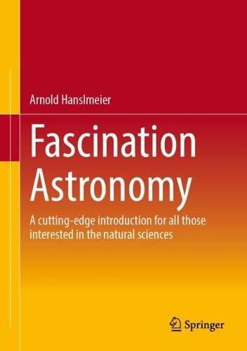 Fascination Astronomy: A cutting-edge introduction for all those ...