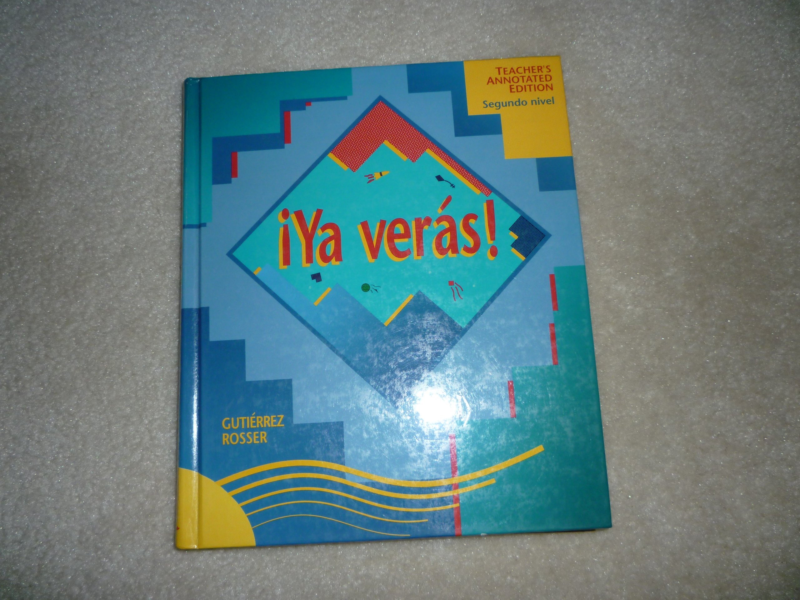Ya Veras Level 2 Teacher Annotated Ed By Harry L Rosser Goodreads Ya Veras Level 2 Teacher Annotated Ed By Harry L Rosser Goodreads