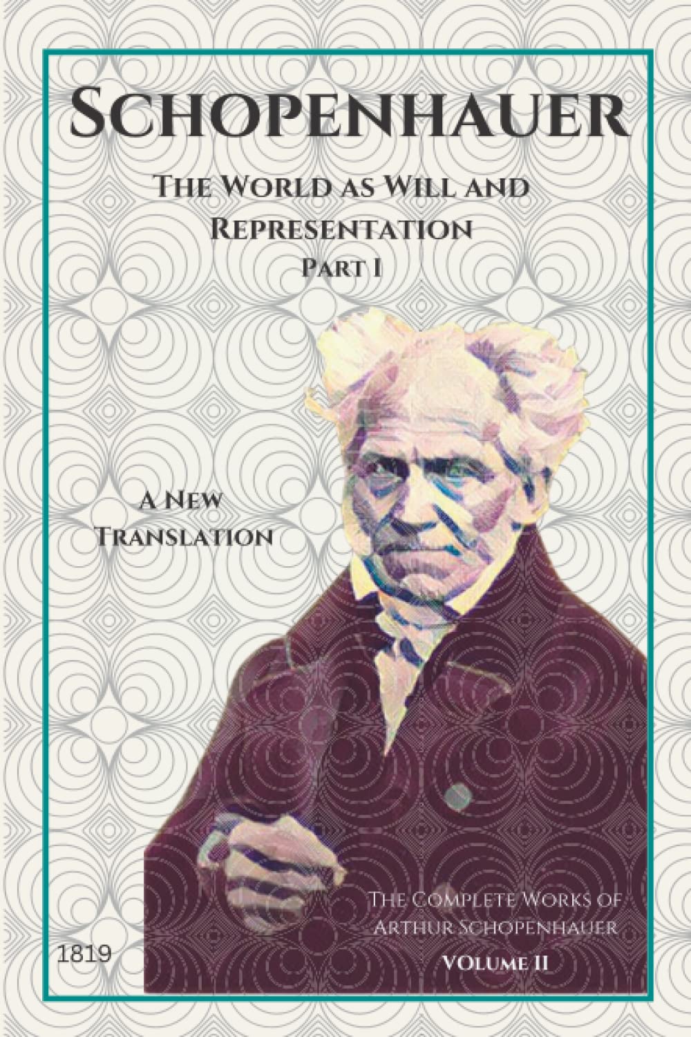 The World as Will and Representation: Part I by Arthur Schopenhauer ...