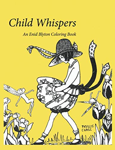 Child Whispers: An Enid Blyton Coloring Book by Forever Young | Goodreads