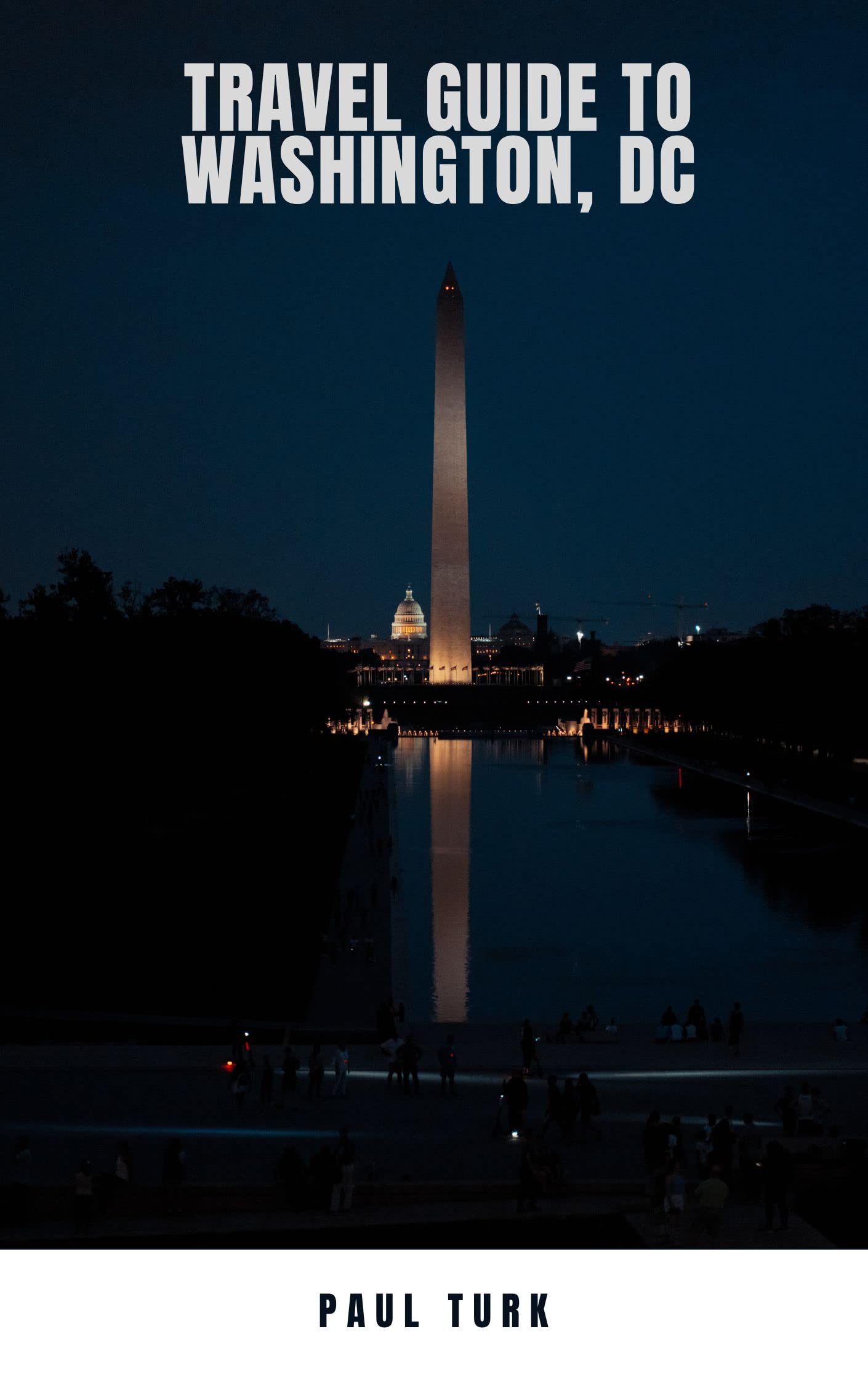 Travel Guide to Washington, DC by Paul Turk | Goodreads