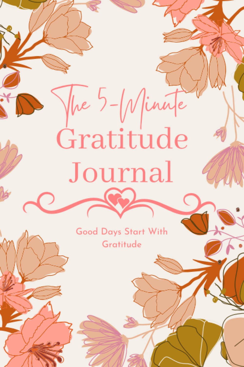 The 5-Minute Gratitude Journal For Women | Good Days Start With ...