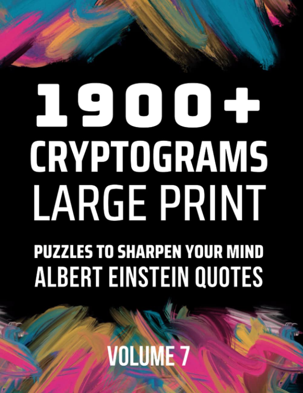 1900+ Cryptograms Puzzle Book For Adults: 1900+ Large Print Puzzles To ...