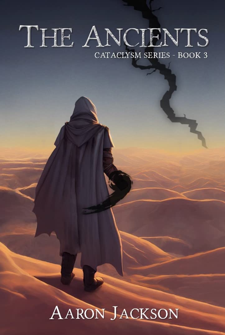 The Ancients (The Cataclysm Series, #3) by Aaron Jackson | Goodreads