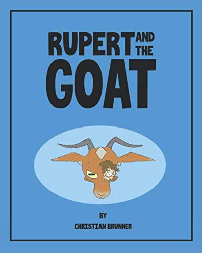 Rupert and the Goat by Christian J Brunner | Goodreads