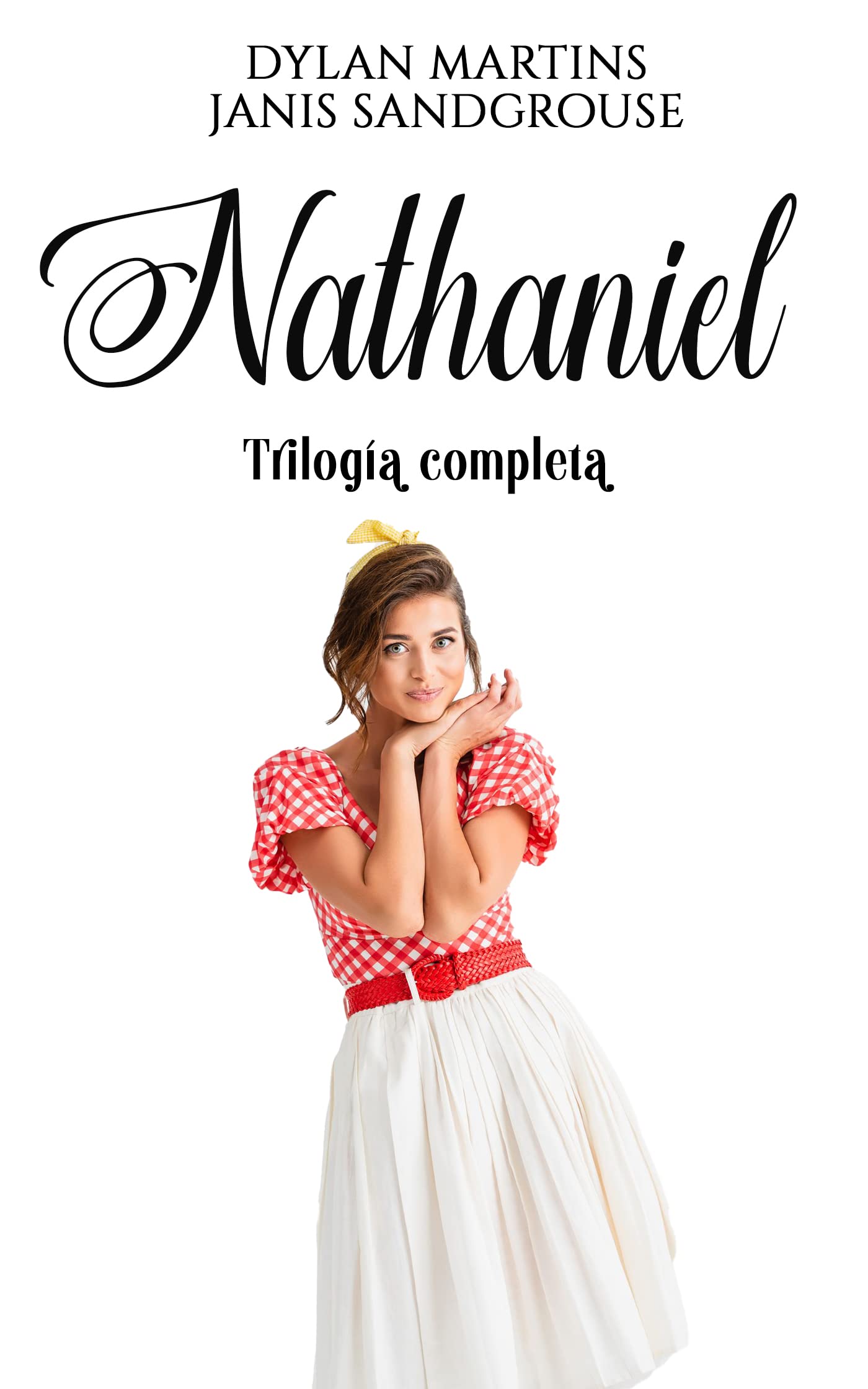 Nathaniel: Trilogía completa (Spanish Edition) by Dylan Martins | Goodreads