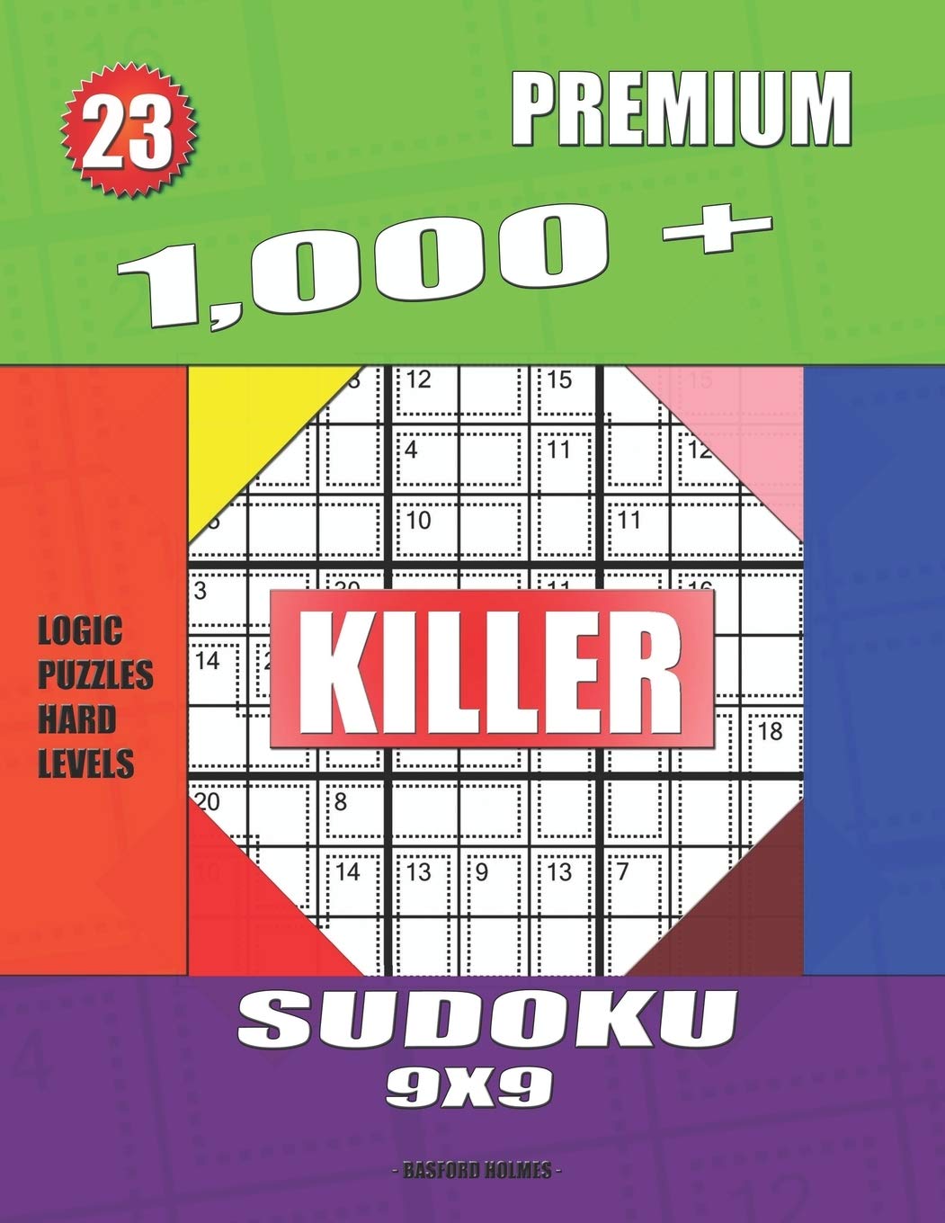 1 000 Premium Sudoku Killer 9x9 Logic Puzzles Hard Levels By Basford 