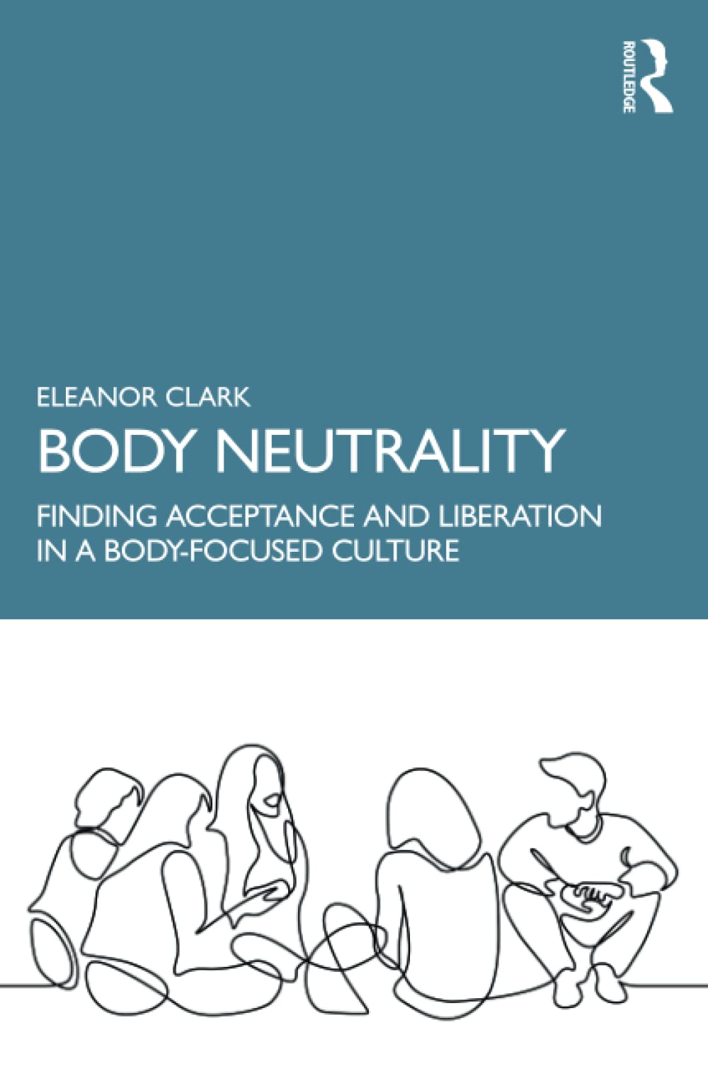 Body Neutrality by Eleanor Clark | Goodreads