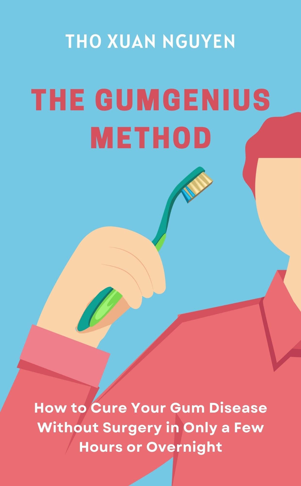 The GumGenius Method: How to Cure Your Gum Disease Without Surgery in ...