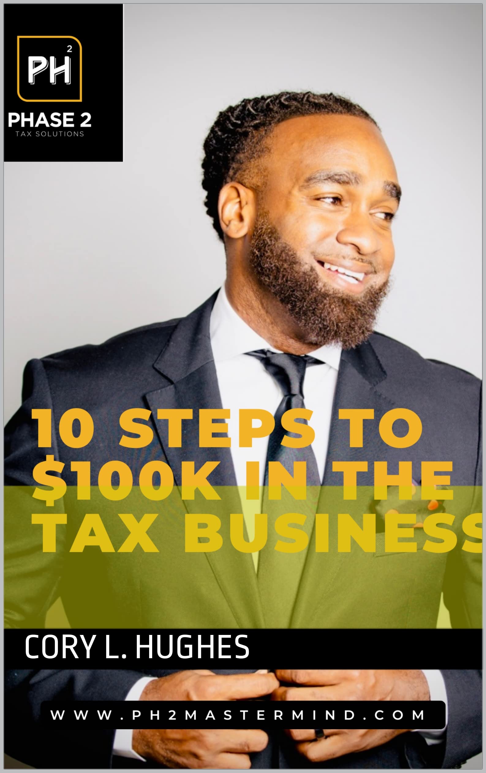 "10 Steps to $100K in the Tax Business" by Cory Hughes | Goodreads
