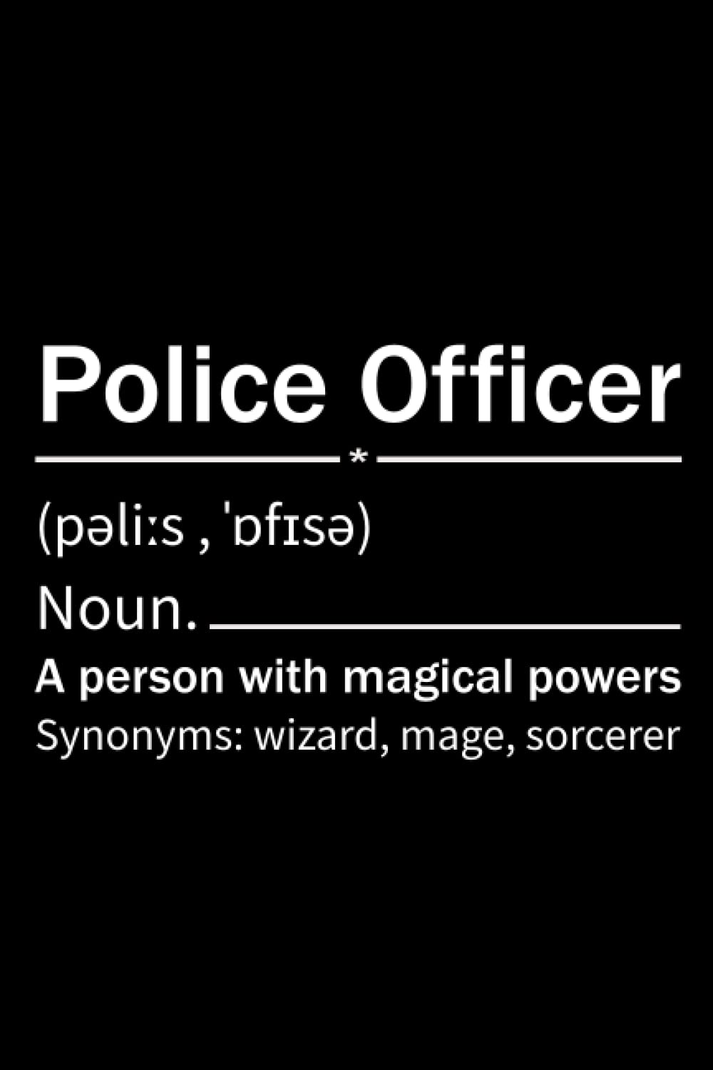 Funny Police Officer Definition Journal A Person With Magical Powers Funny Police Officer Definition Journal A Person With Magical Powers