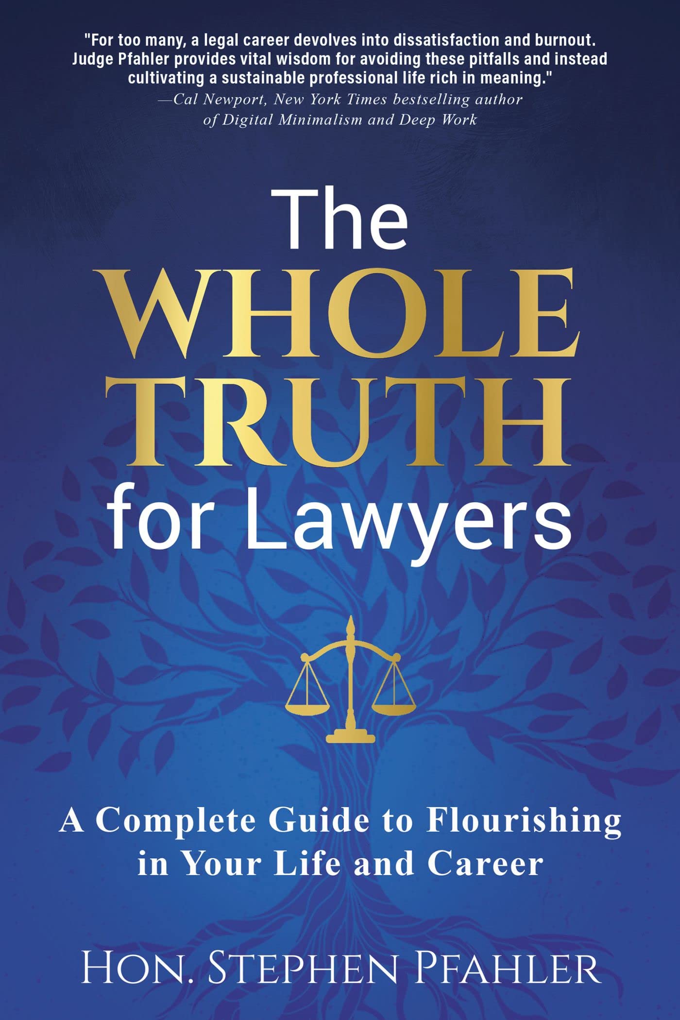 The Whole Truth for Lawyers: A Complete Guide to Flourishing in Your ...