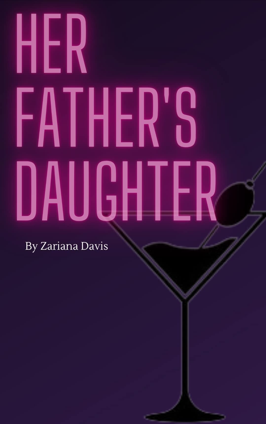 Her Father's Daughter by Zariana Davis | Goodreads