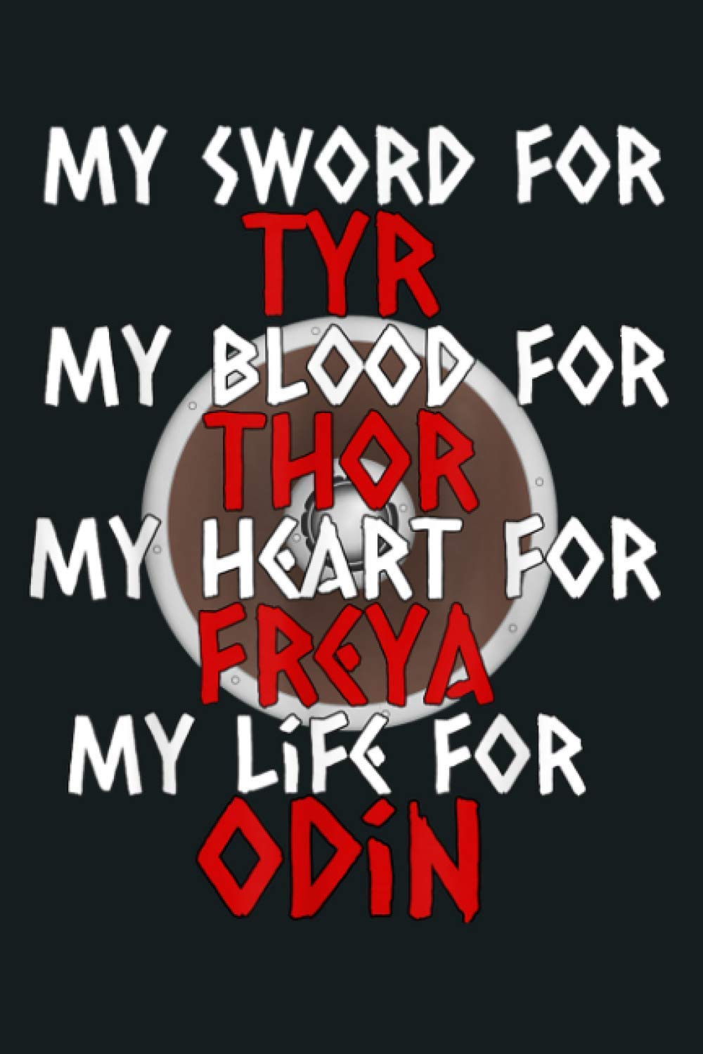 Sword Tyr Blood Thor Heart Freya Life Odin Viking Shield: Notebook ...