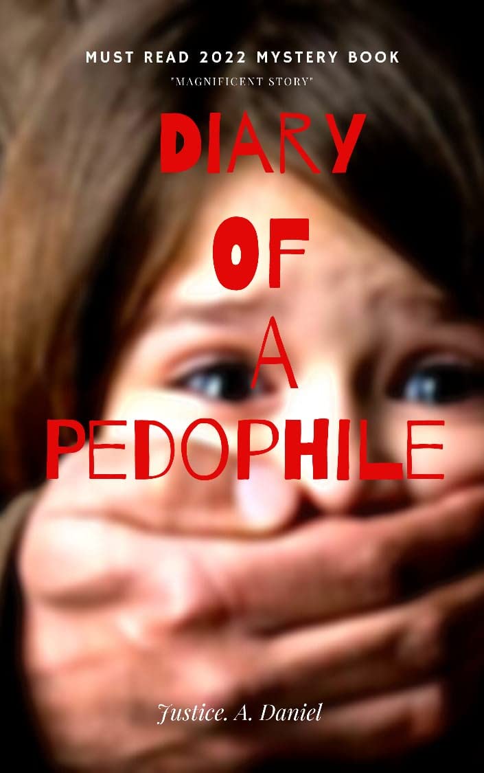 diary of a pedophile: small town pedophile by aisosa Daniel Justice ...