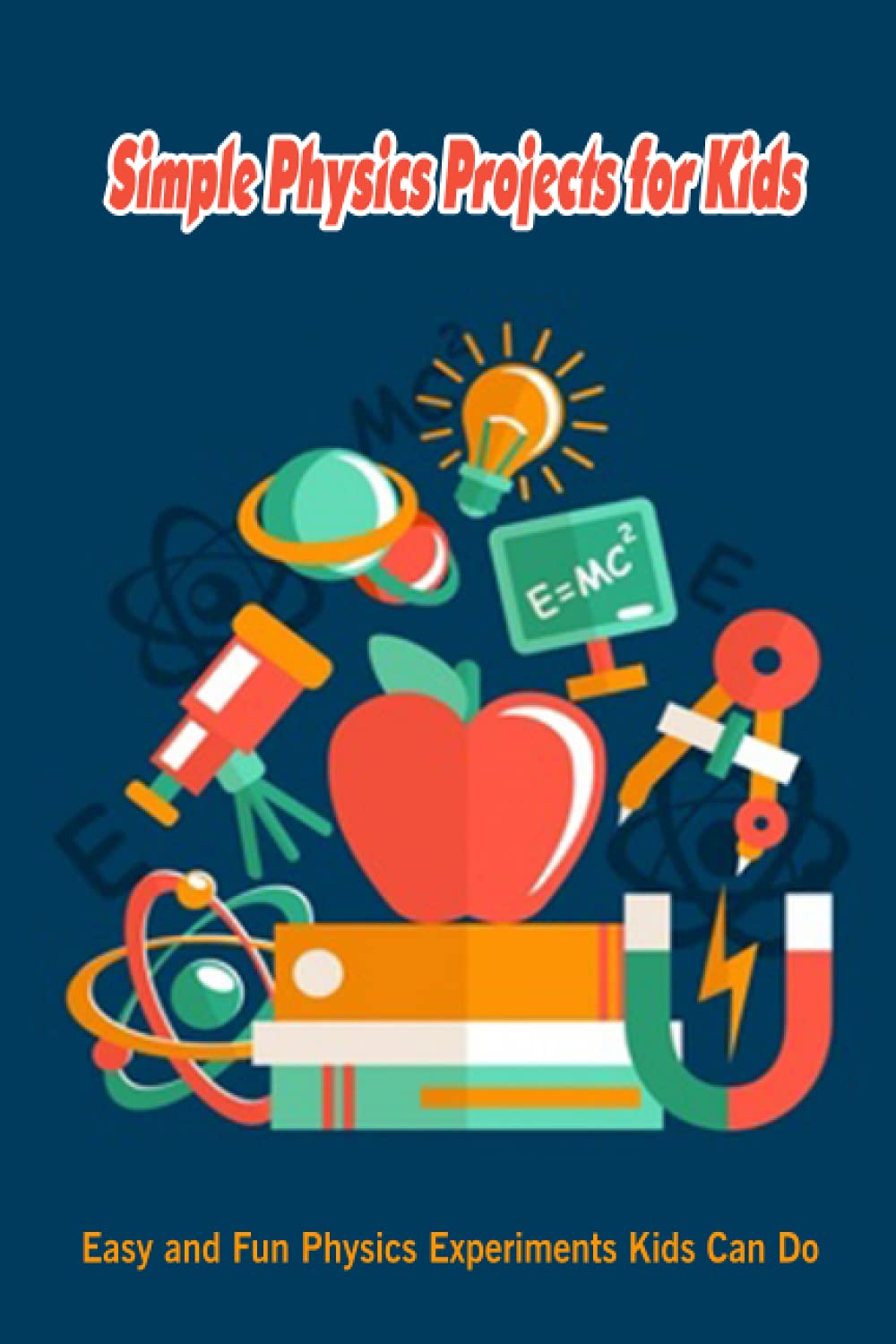 Simple Physics Projects For Kids Easy And Fun Physics Experiments Kids simple-physics-projects-for-kids-easy-and-fun-physics-experiments-kids