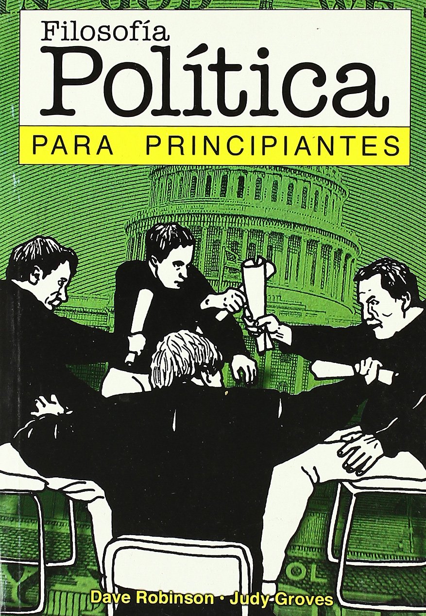 Filosofia politica para principiantes / Political Philosophy for ...