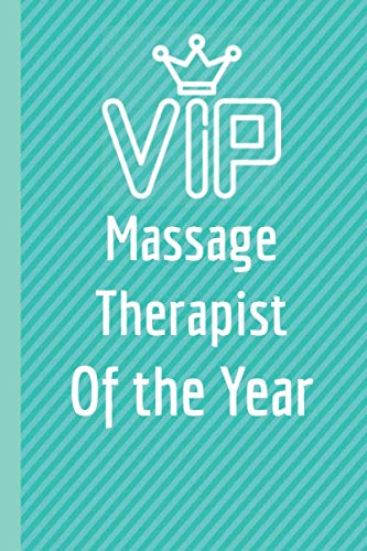 Massage Therapist of the Year.: Lined 6 x 9 Journal with 100 Pages, To ...