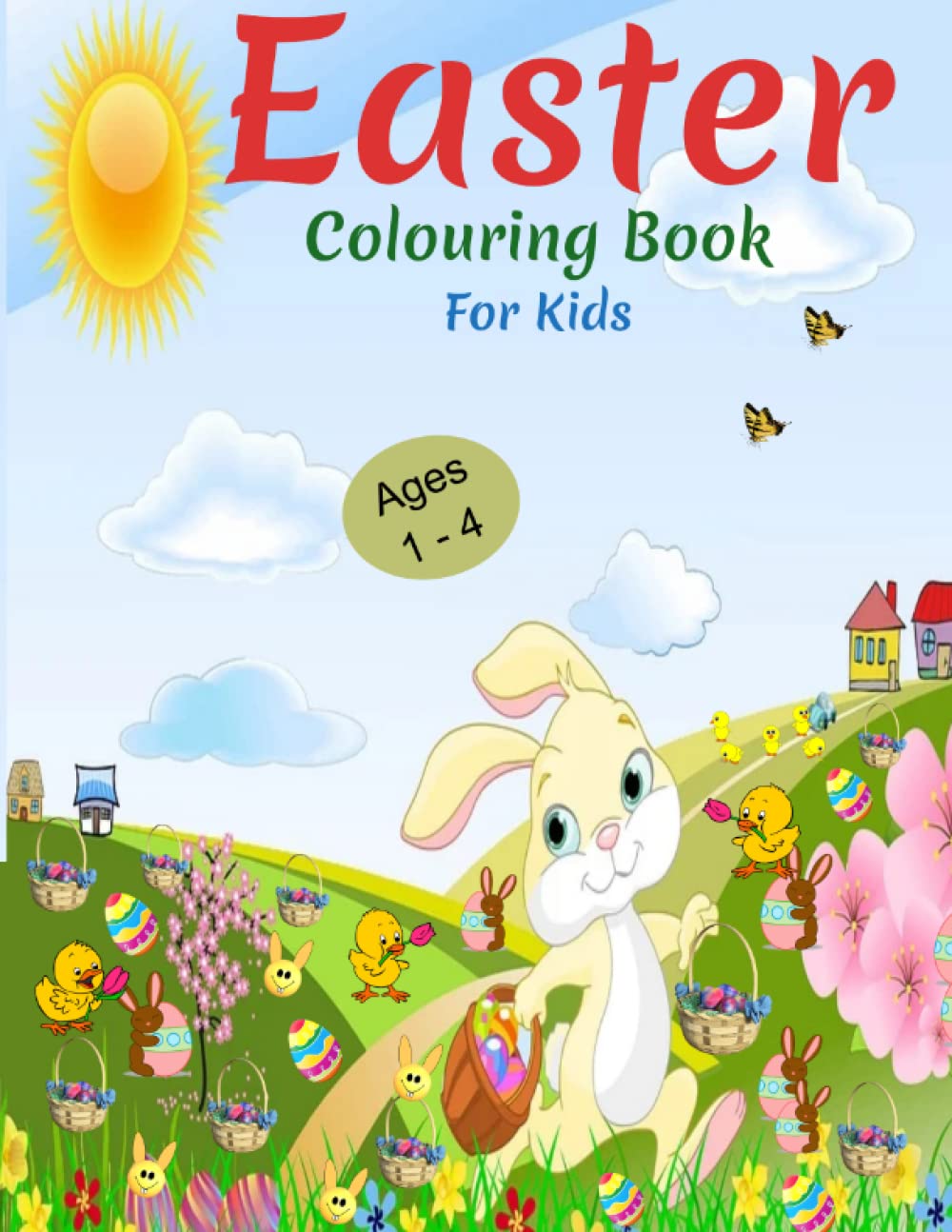 Easter Colouring Book for Kids: For toddlers ages 1-4. Large. 58 pages ...