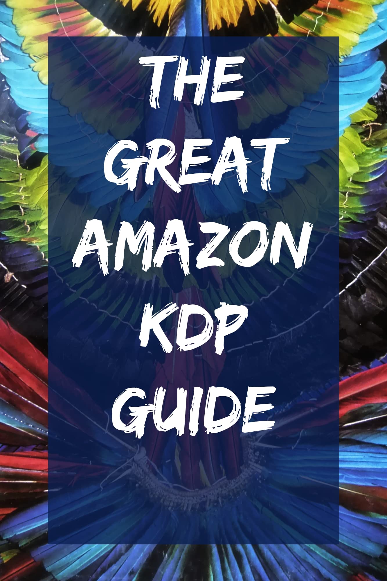 THE GREAT AMAZON KDP GUIDE: Complete Amazon KDP course for Beginners by Ude Michael | Goodreads