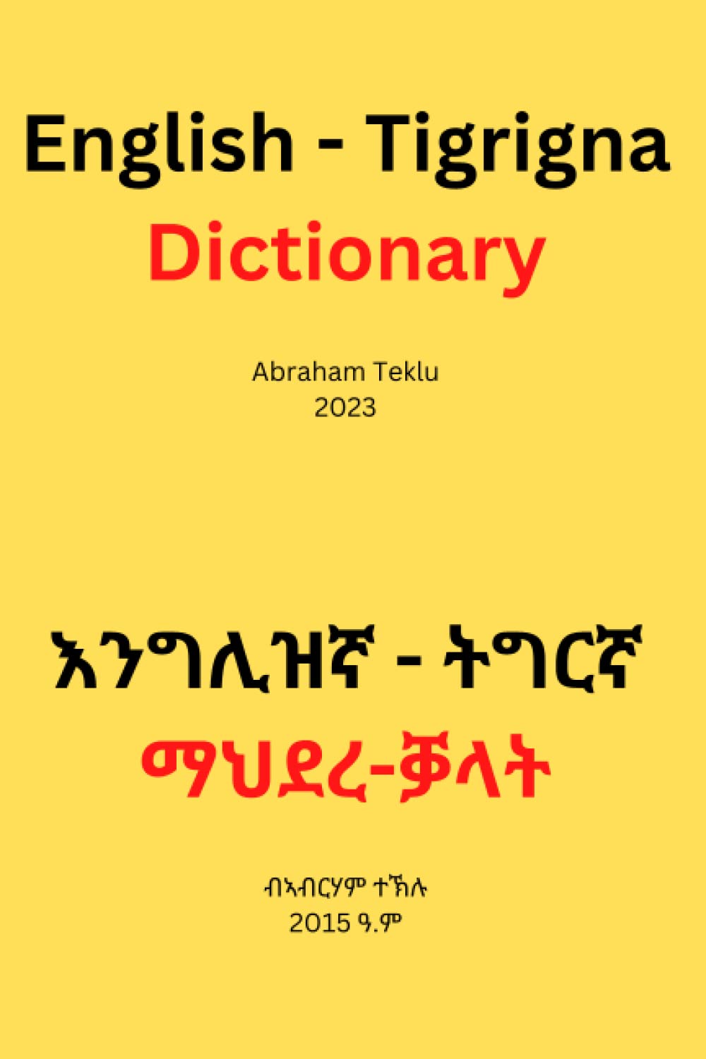 English - Tigrigna Dictionary by Abraham Teklu | Goodreads