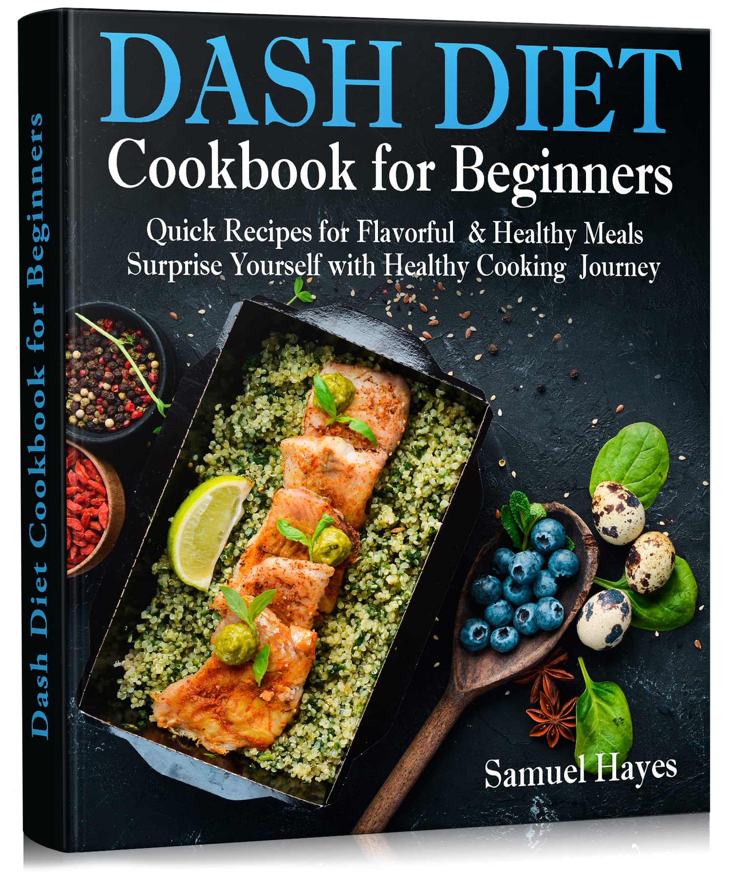 Dash Diet Cookbook For Beginners Quick Recipes For Flavorful And Healthy