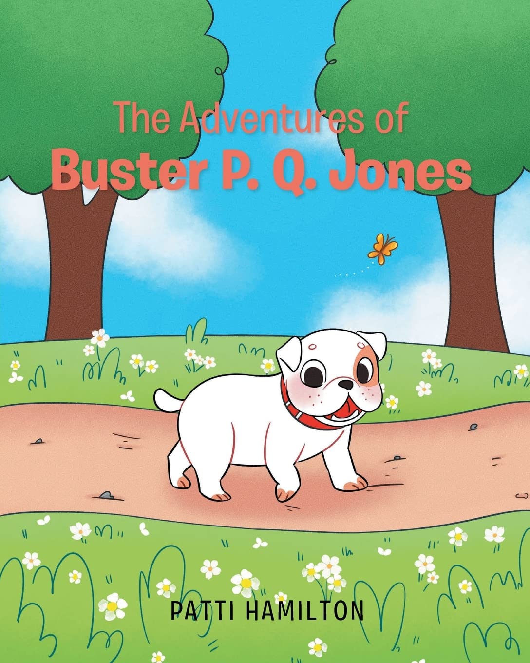 The Adventures of Buster P.Q. Jones by Patti Hamilton | Goodreads