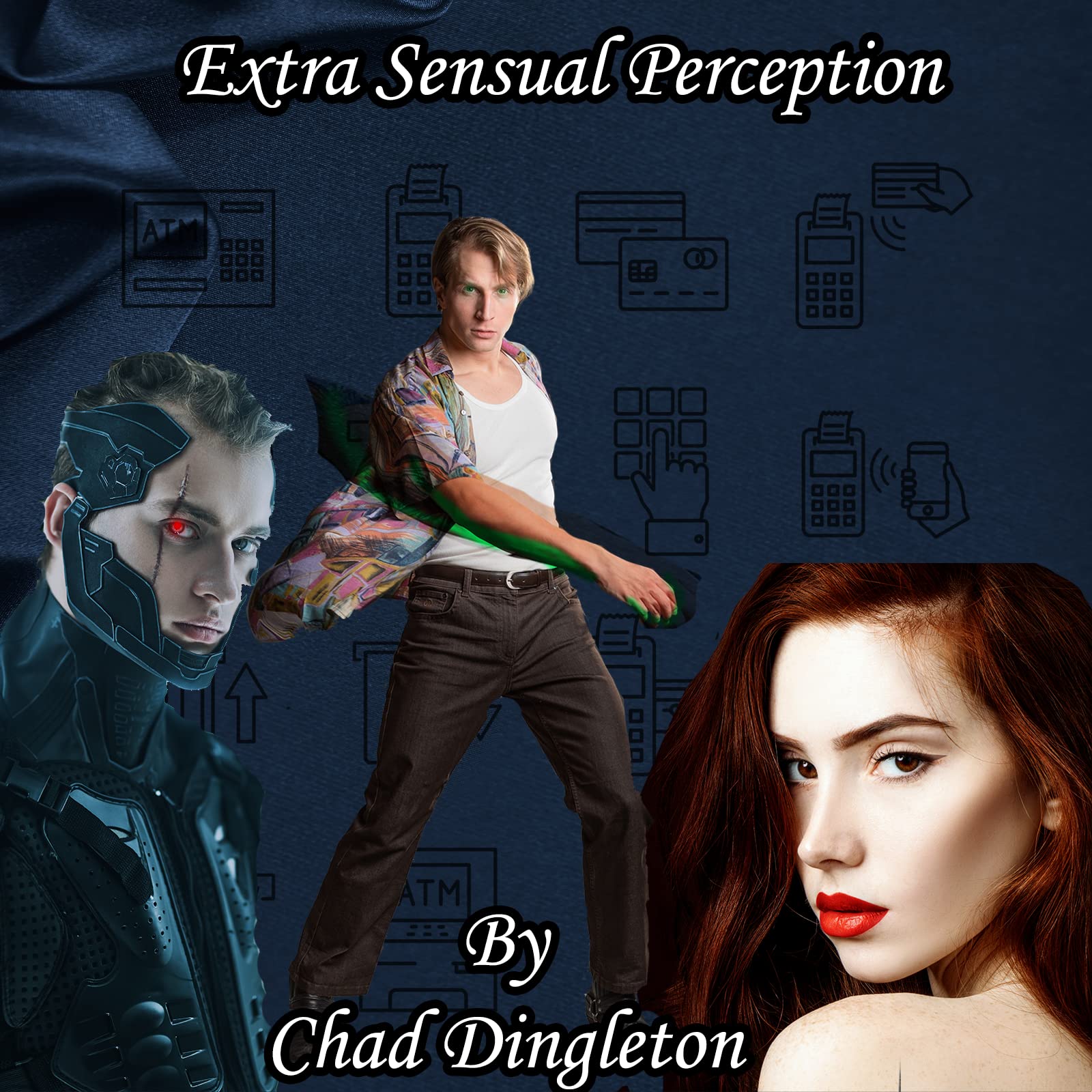Extra Sensual Perception by Chad Dingleton | Goodreads