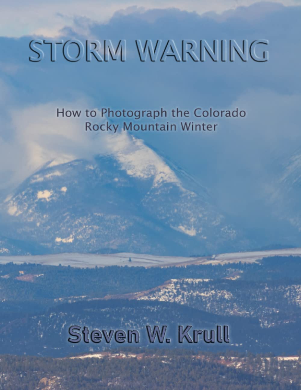 Storm Warning: How to Photograph the Colorado Rocky Mountain Winter by ...