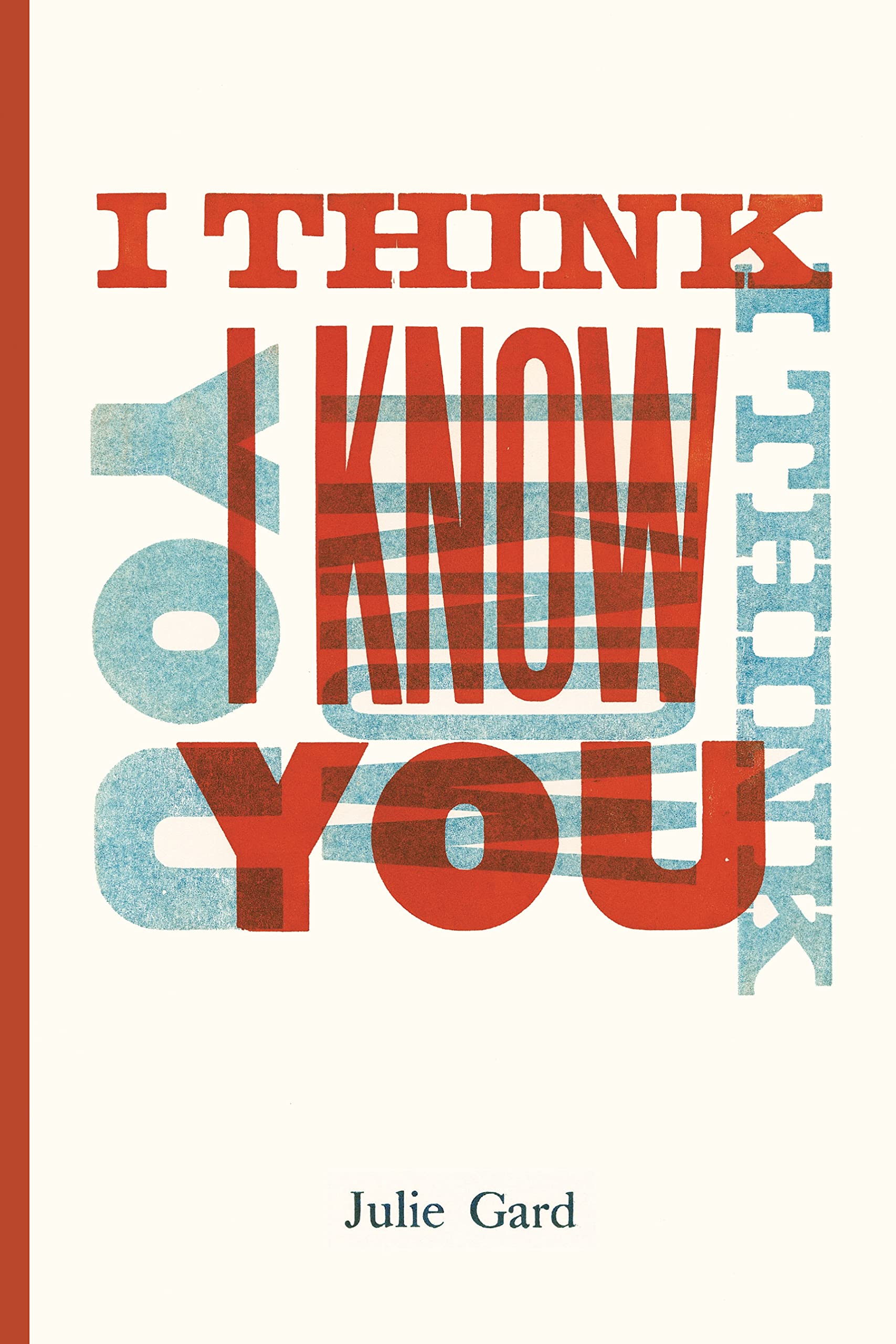 I Think I Know You by Julie Gard | Goodreads