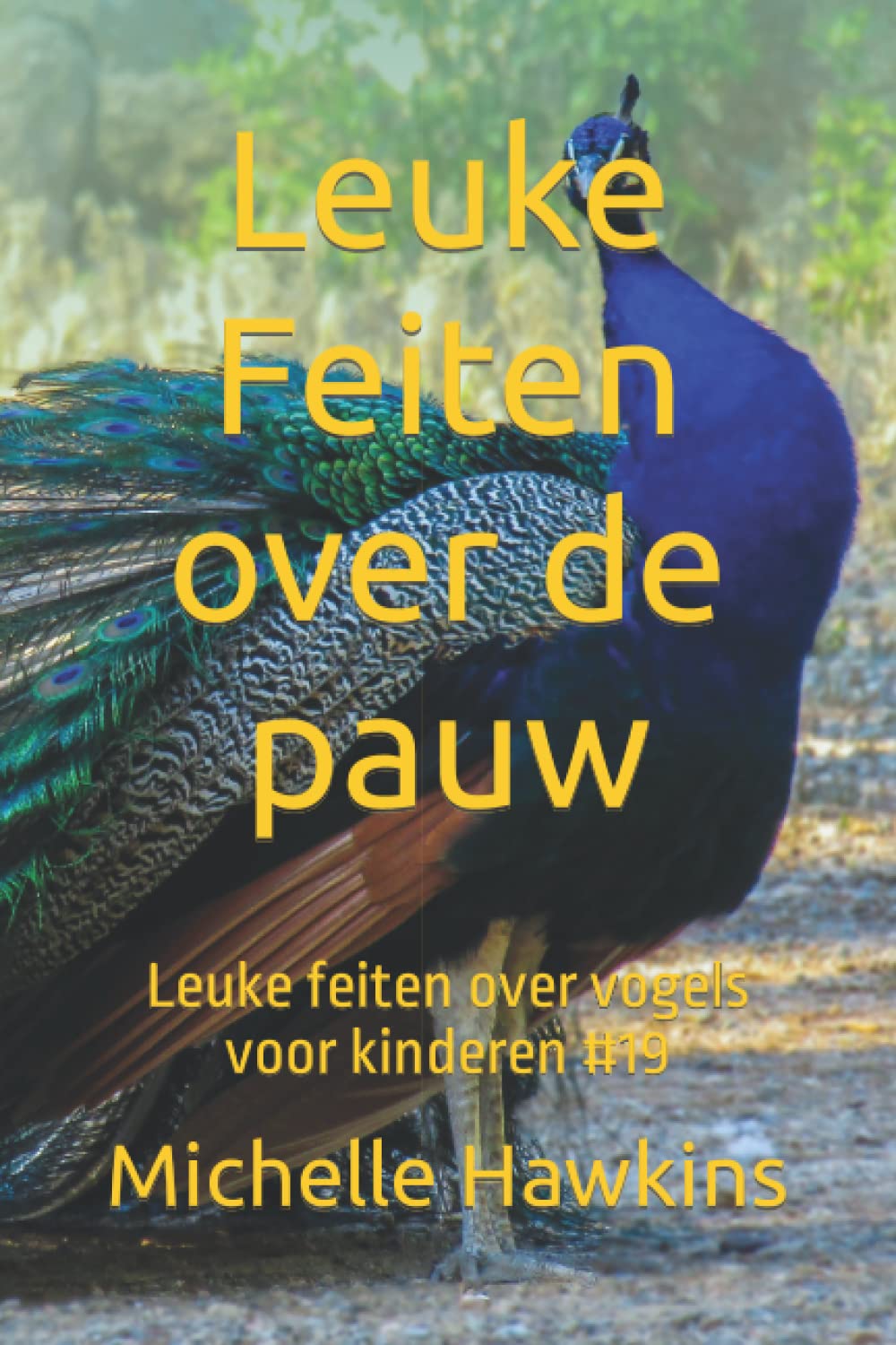 Leuke Feiten over de pauw: Leuke feiten over vogels voor kinderen #19 ...