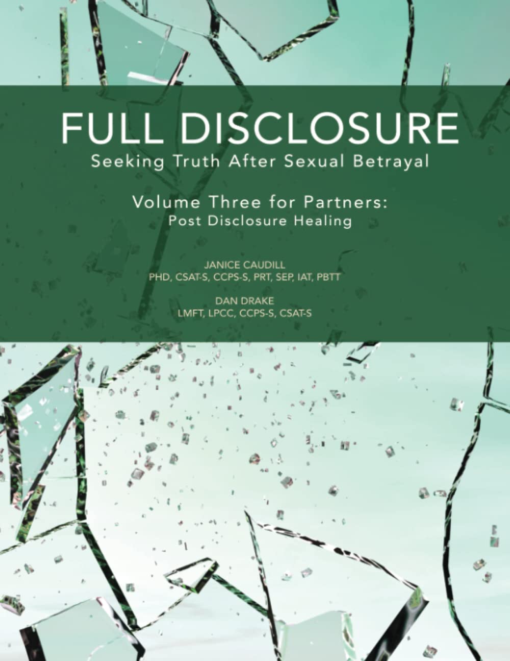 Full Disclosure: Seeking Truth After Sexual Betrayal: Volume Three for ...