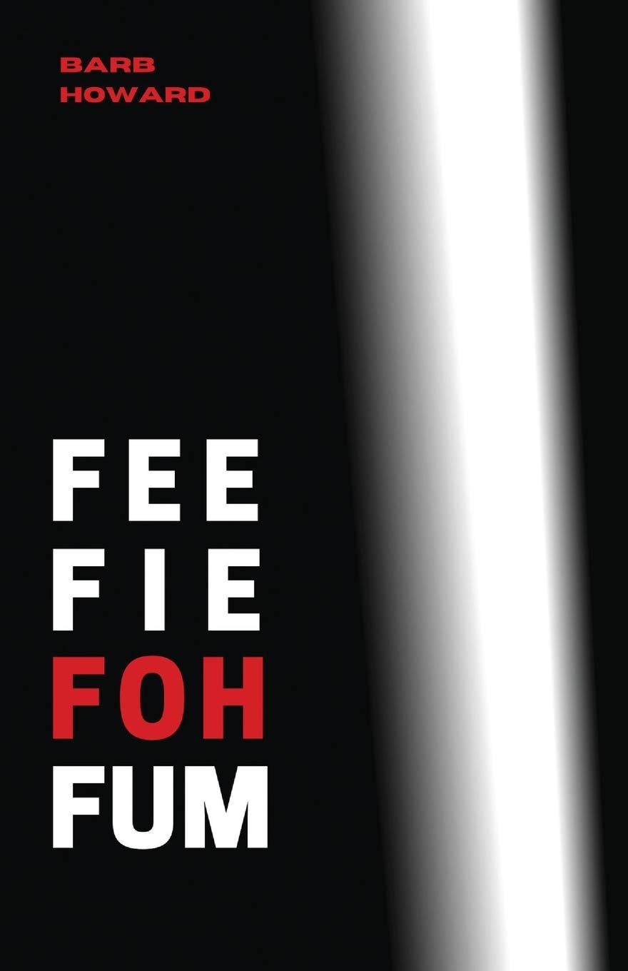 Fee Fie Foh Fum by Barb Howard | Goodreads