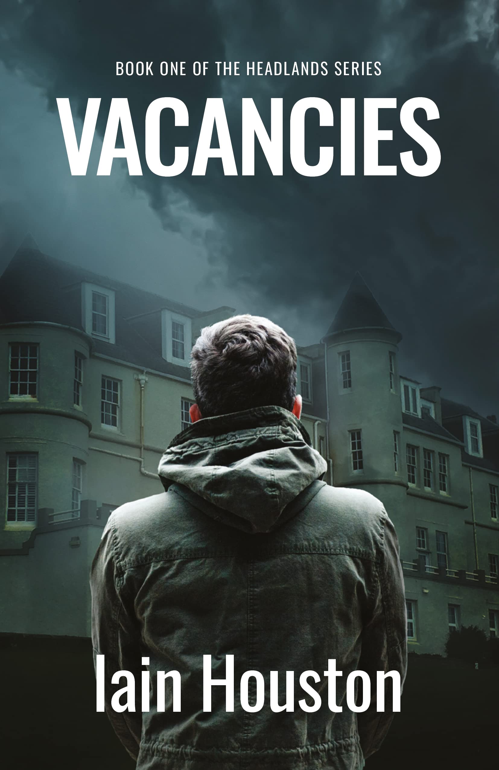 Vacancies (Headlands Book 1) by Iain Houston | Goodreads