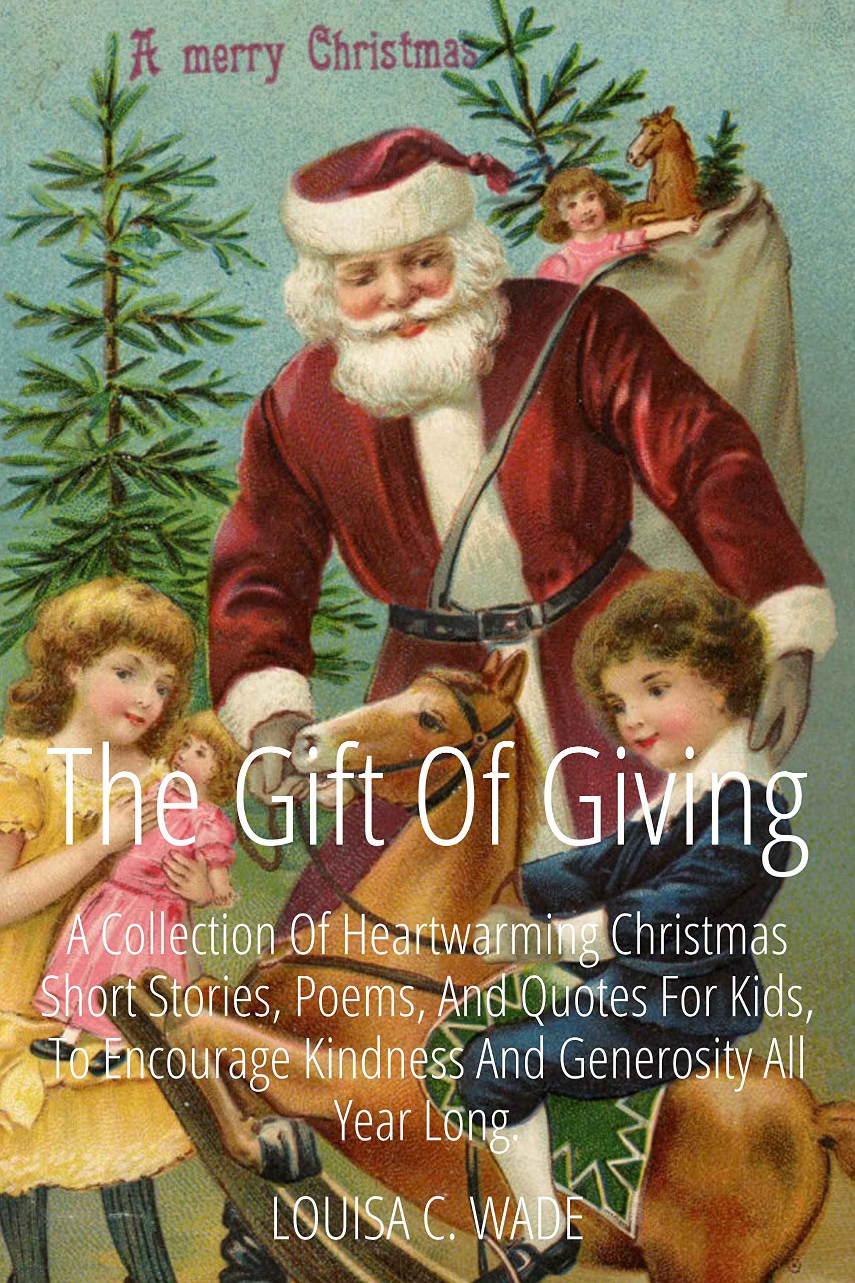 The Gift of Giving:: A Collection of Heartwarming Christmas Short ...