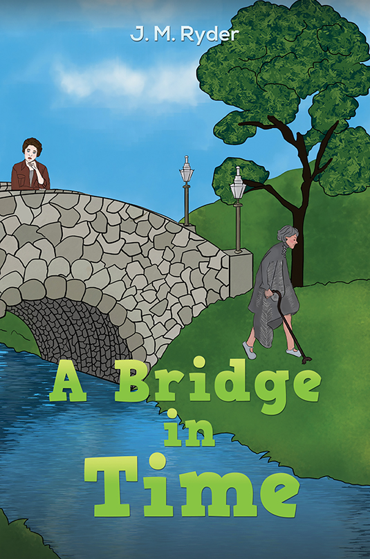 A Bridge in Time by J. M. Ryder | Goodreads