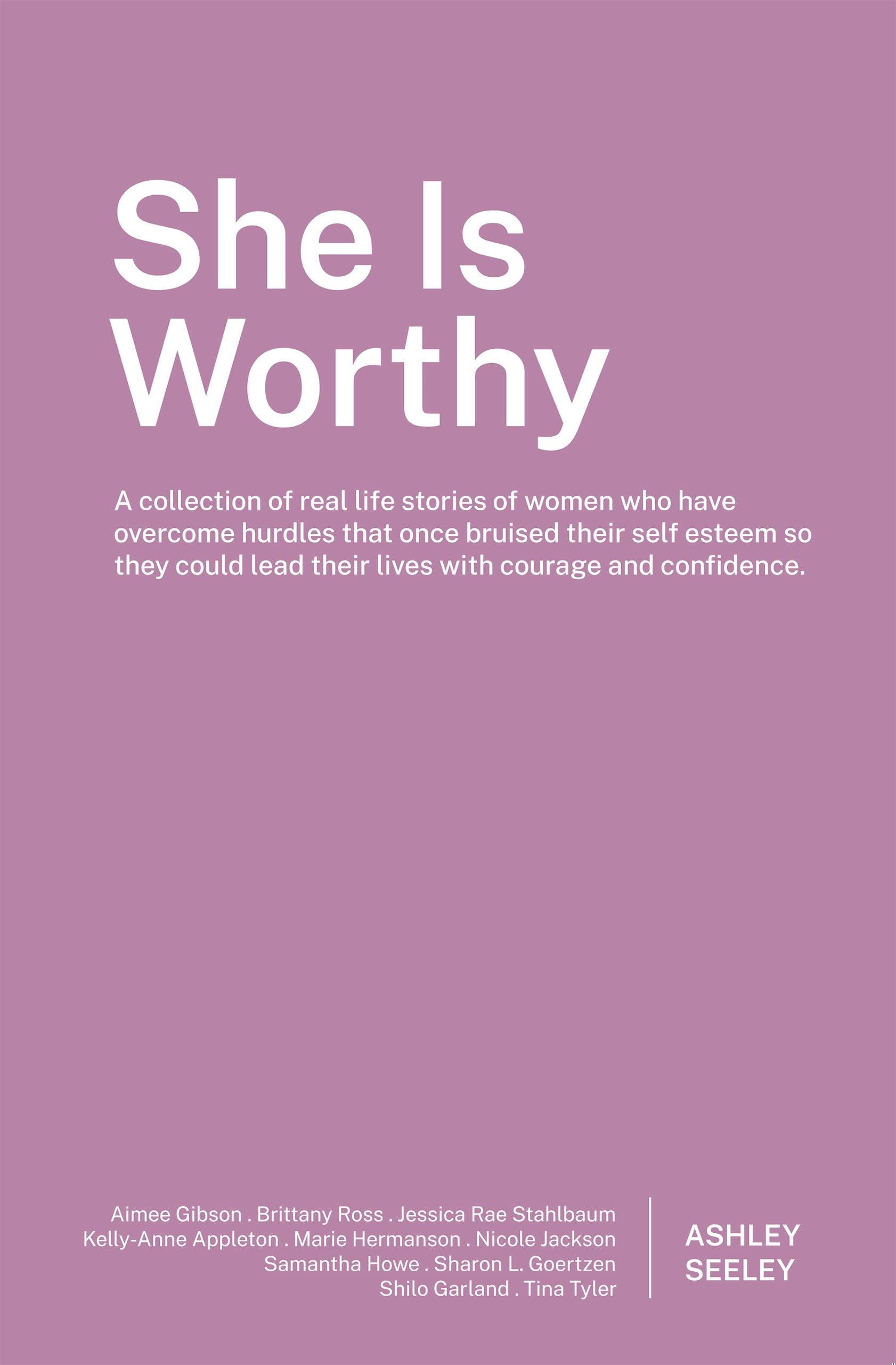 She Is Worthy (She Series) by Ashley Seeley | Goodreads