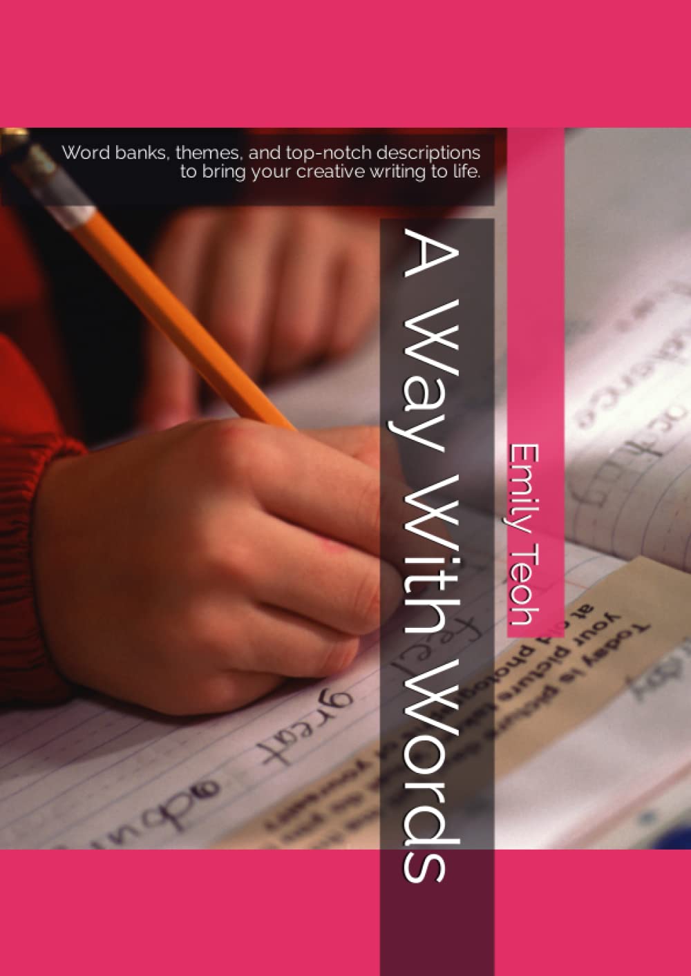 A Way With Words: Word banks and descriptions to bring your creative ...