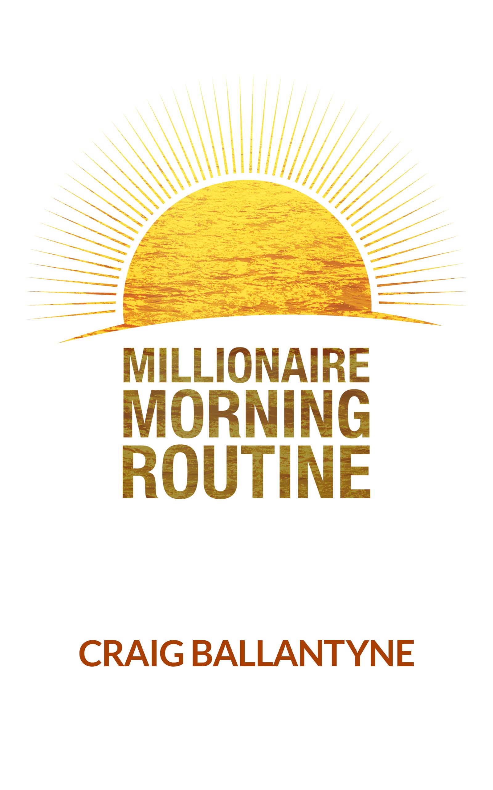 Millionaire Morning Routine: Double Your Productivity & Finish Your ...