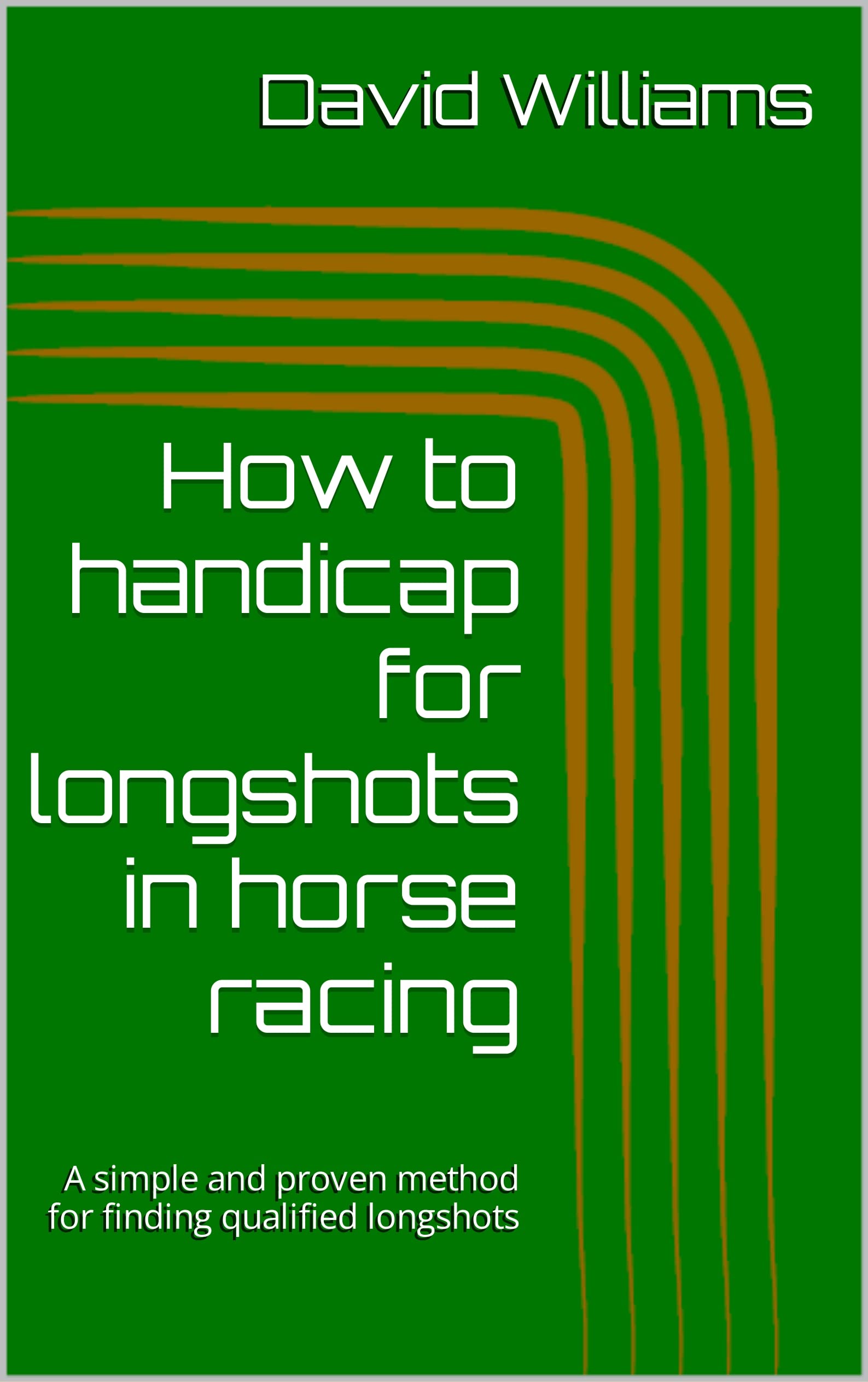 How to handicap for longshots in horse racing: A simple and proven ...