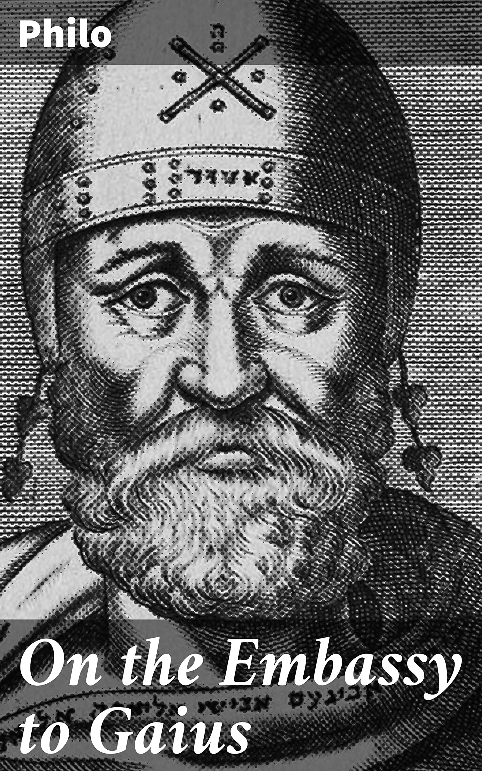 On the Embassy to Gaius: Exploring Diplomacy and Power in Ancient ...